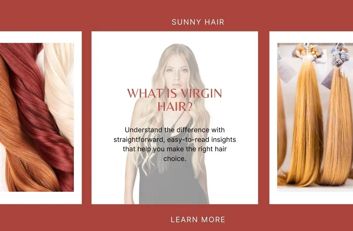 What is Virgin Hair? — SunnyHair